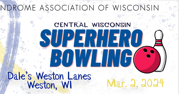 Annual Central Wisconsin Down Syndrome Awareness Superhero Bowling ...